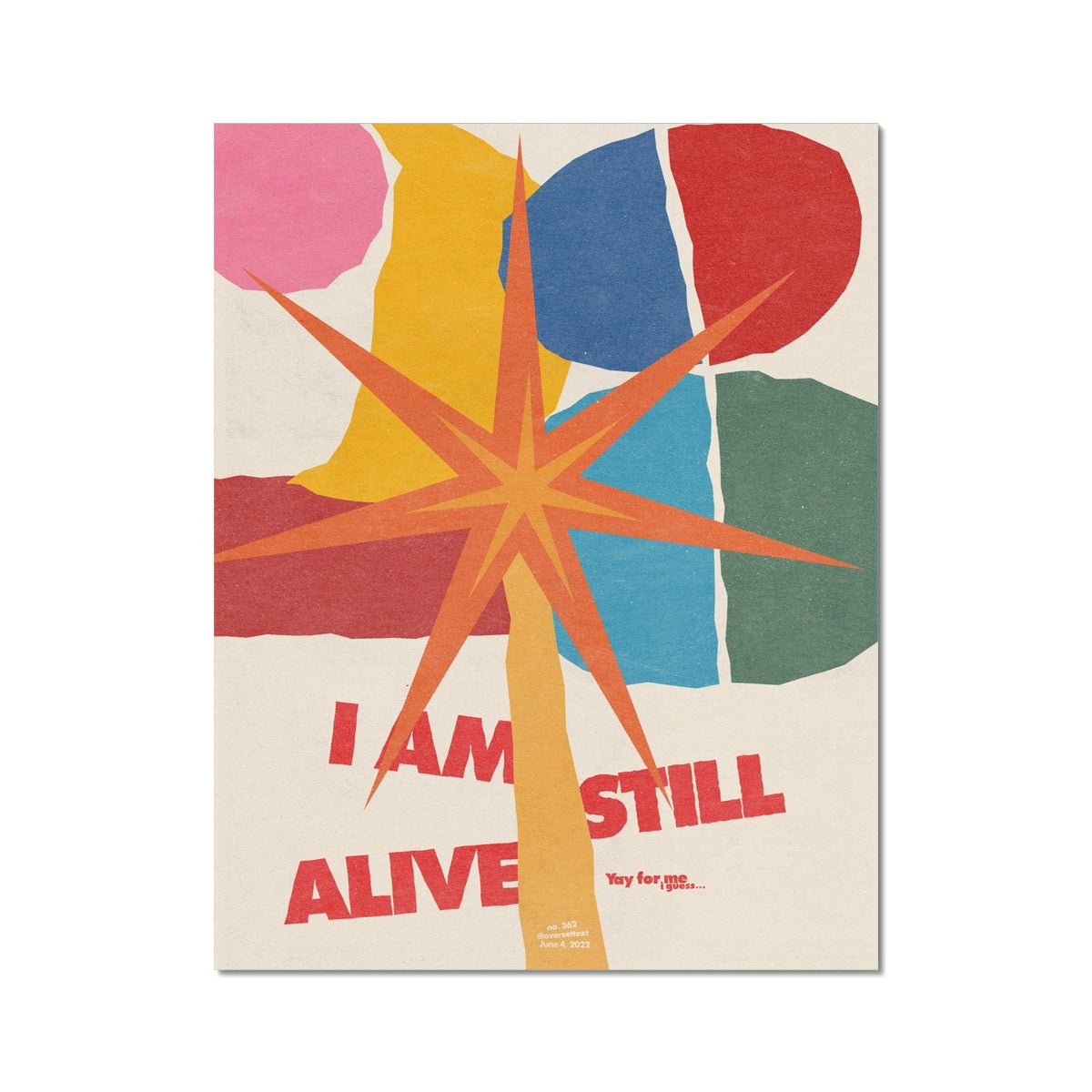 No. 362 I am still alive Poster – The Oversettext Store